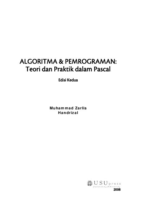 Pdf Algoritma Dan Pemrograman Teori Dan Praktik Dalam Pascal Edisi Kedua Final