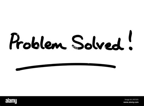 Problem Solved Handwritten On A White Background Stock Photo Alamy
