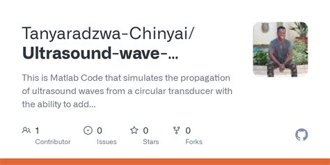 Github Tanyaradzwa Chinyaiultrasound Wave Propagation This Is Matlab Code That Simulates The