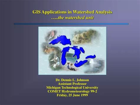 PPT GIS Applications In Watershed Analysis The Watershed Unit PowerPoint Presentation ID