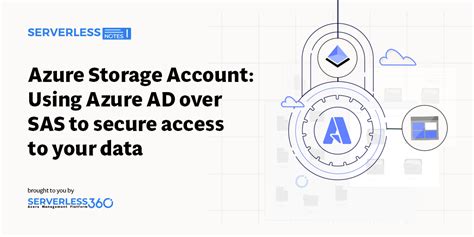 Using Azure AD Over SAS To Secure Access To Your Data