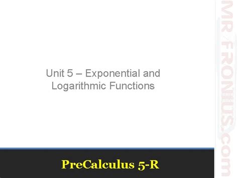 Unit Exponential And Logarithmic Functions Pre Calculus
