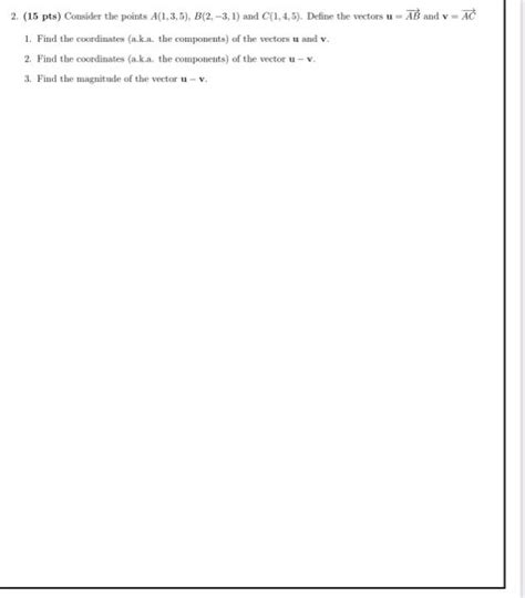 Solved 2 15 Pts Consider The Points A 1 3 5 B 2 −3 1