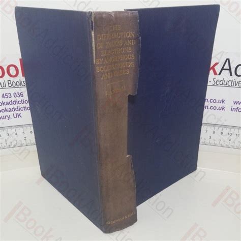 The Diffraction Of X Rays And Electrons By Amorphous Solids Liquids