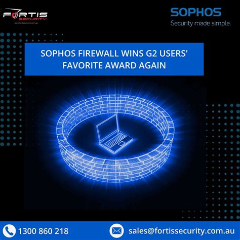 Fortis Security On Linkedin Sophos G2 Firewall Cybersecurity Networksecurity