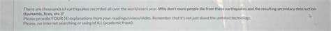 Solved There Are Thousands Of Earthquakes Recorded All Over