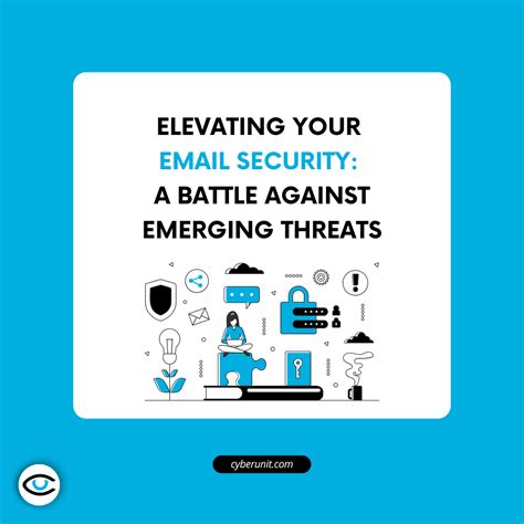 elevating your email security a battle against emerging threats