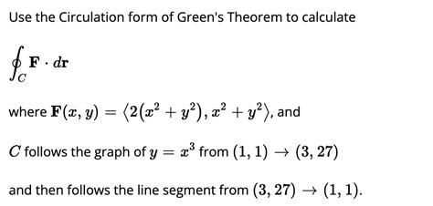 Solved Use The Circulation Form Of Green S Theorem To Chegg