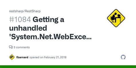 Getting A Unhandled Systemnetwebexception When Calling Executetaskasync · Issue 1084