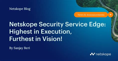 Gurinder Singh Narang On Linkedin Netskope Security Service Edge Highest In Execution
