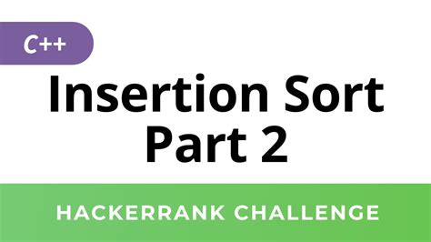 Hackerrank Solution Insertion Sort In C Part 2 Youtube
