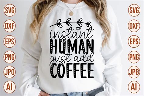 Instant Human Just Add Coffee Graphic By Trendy Svg Gallery · Creative