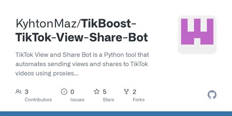 Github Kyhtonmaztikboost Tiktok View Share Bot Tiktok View And Share Bot Is A Python Tool