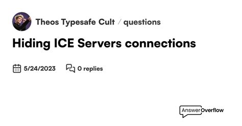 Hiding Ice Servers Connections Theos Typesafe Cult