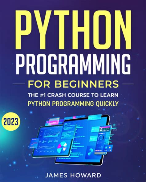 Python Programming For Beginners The 1 Crash Course To Learn Python