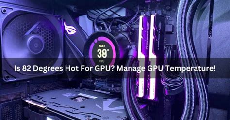 Is C Too Hot For GPU While Gaming Ultimate Guide