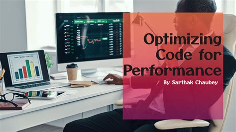 How To Optimize Code For Performance And Scalability