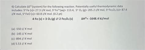 6 Calculate ΔS system for the following reaction Chegg com