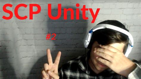 SCP Unity 2 YouTube