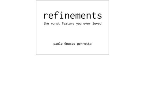 Ruby Refinements The Worst Feature You Ever Loved Ppt