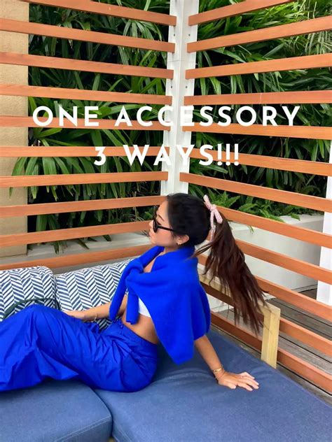 ONE ACCESSORY 3 WAYS Gallery Posted By Isabelle Kim Lemon8