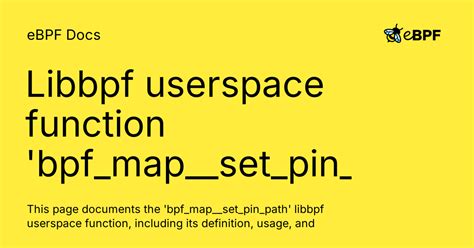 Libbpf Userspace Function Bpfmapsetpinpath Ebpf Docs