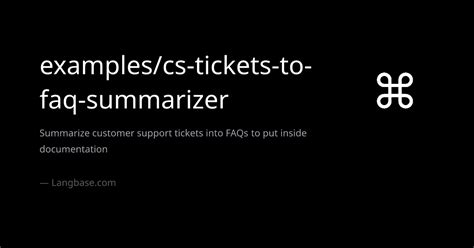examples cs tickets to faq summarizer · summarize customer support
