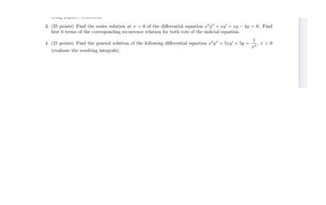 Solved 3 25 Potnts Find The Serios Solution At X0 Of The