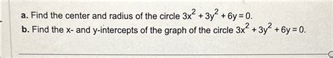 Solved A ﻿find The Center And Radius Of The Circle