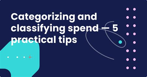 Categorizing And Classifying Spend — 5 Practical Tips