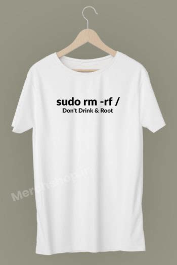 sudo rm rf don t drink and root linux programmer coding tshirt merchshop