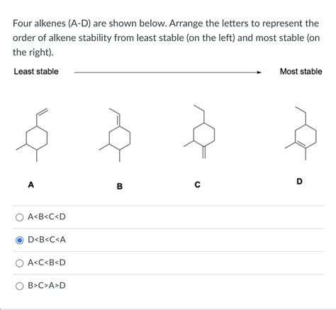Solved Four Alkenes A D ﻿are Shown Below Arrange The