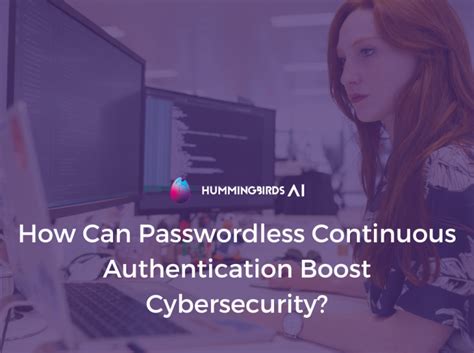 How Can Passwordless Continuous Authentication Boost Cybersecurity
