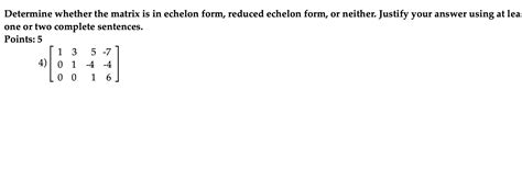 solved determine whether the matrix is in echelon form