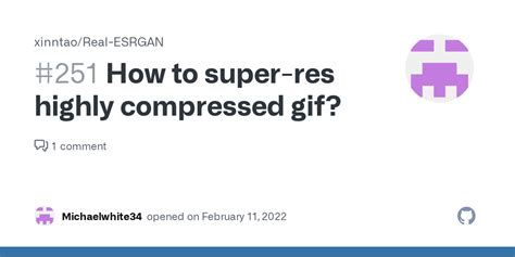 how to super res highly compressed · issue 251 · xinntao real esrgan · github