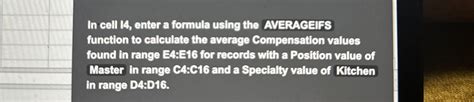 Solved In Cell 14 ﻿enter A Formula Using The Averageifs