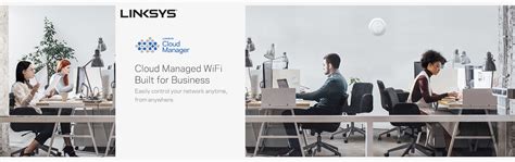 Linksys Launches High Performance Enterprise Grade Cloud Networking Management