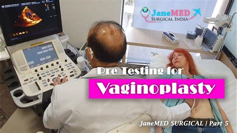 Pre Testing For Vaginoplasty Janemed Surgical Part 5 Youtube