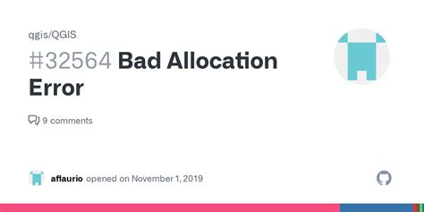 bad allocation error · issue 32564 · qgis qgis · github
