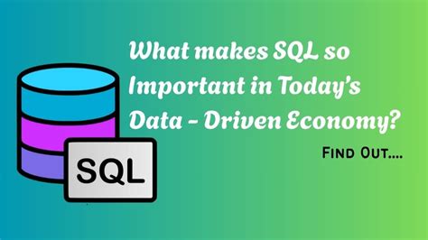 What Makes Sql So Important In Todays Data Driven Economy