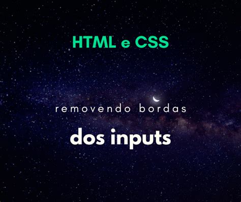Html Remover Borda Dos Inputs Quando Clicado Hora De Codar