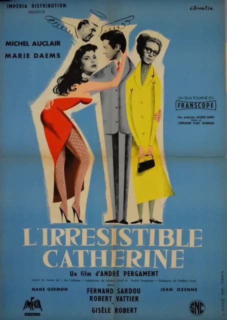 Marie Daems Michel Auclair Lirresistible Catherine André Pergament 1957 60x80 Eur 19 99