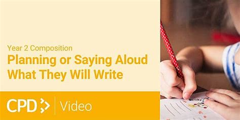 How To Teach Composition In Year 2 Planning Or Saying Aloud What They Will