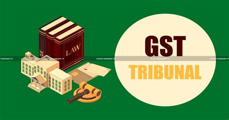 Writ Jurisdiction Can Be Invoked In View Of Non Constitution Of Gst Tribunal Madras Hc Read Order