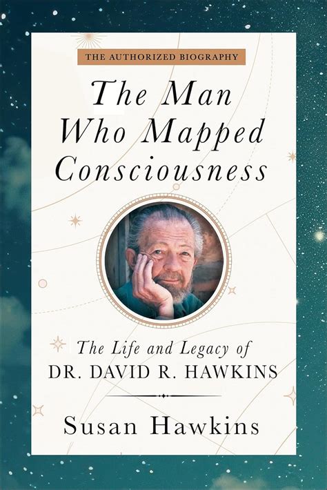 The Man Who Mapped Consciousness The Life And Legacy Of Dr David R