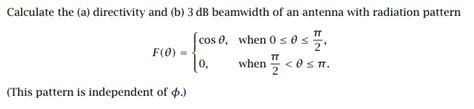 Solved Calculate The A Directivity And B 3 Db Beamwidth