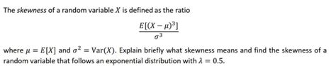 solved the skewness of a random variable x ﻿is defined as