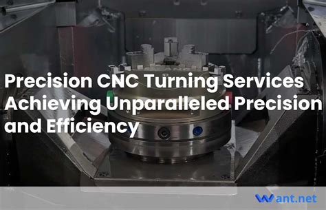 Precision Cnc Turning Services Achieving Unparalleled Precision And
