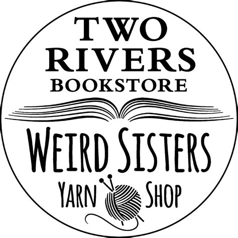 Two Rivers And Weird Sisters