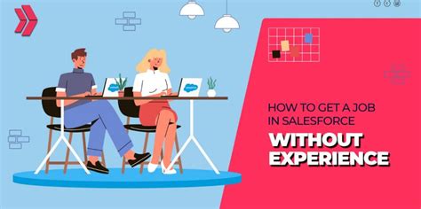 How To Get A Job In Salesforce Without Experience Beginners Guide To Starting Your Career